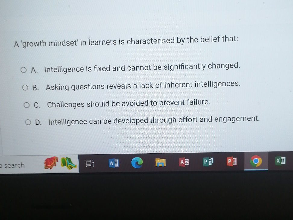A 'growth mindset' in learners is | StudyX