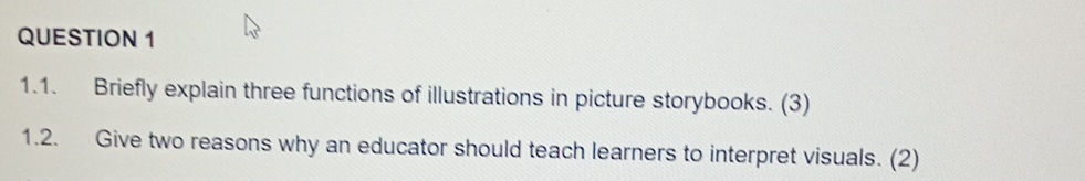 QUESTION 1 1.1. Briefly explain three | StudyX