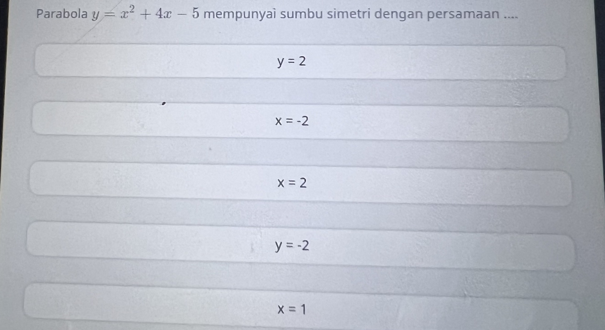 Parabola $y = x^2 + 4x - 5$ mempunyai sumbu | StudyX