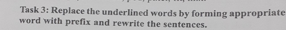 Task 3: Replace the underlined words by | StudyX