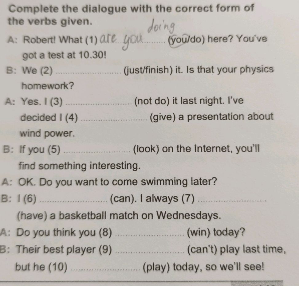 Complete the dialogue with the correct form | StudyX