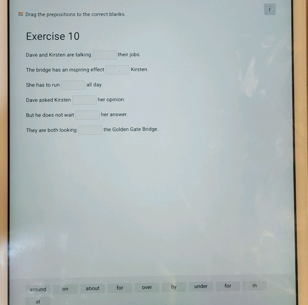Drag the prepositions to the correct blanks. | StudyX