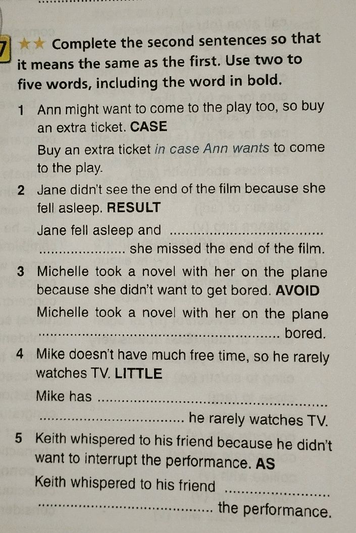 Complete the second sentences so that it | StudyX