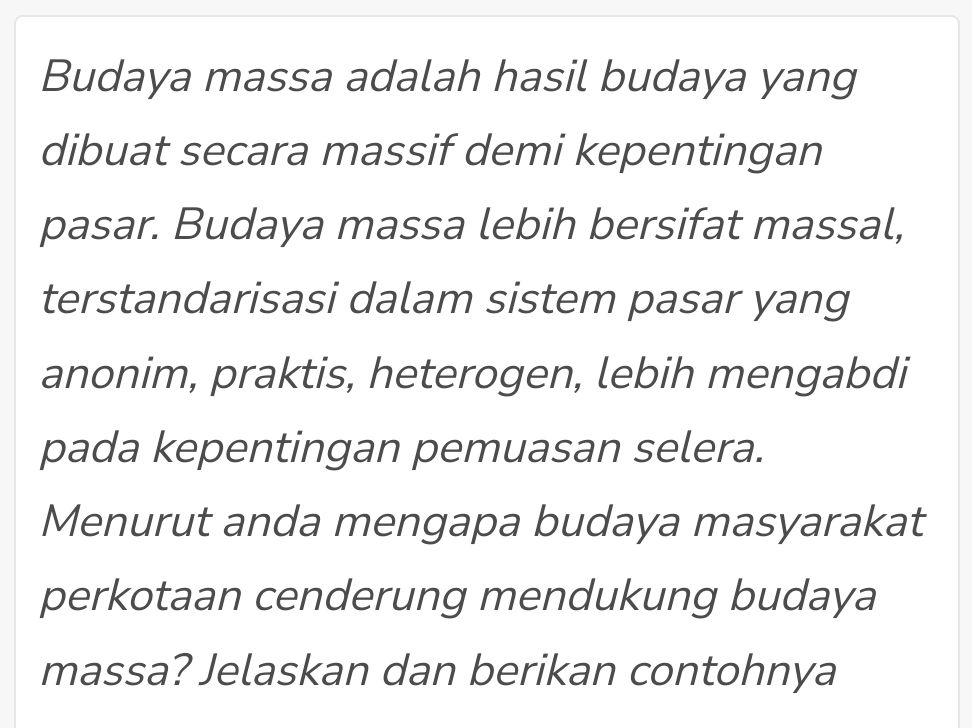 Budaya massa adalah hasil budaya yang dibuat