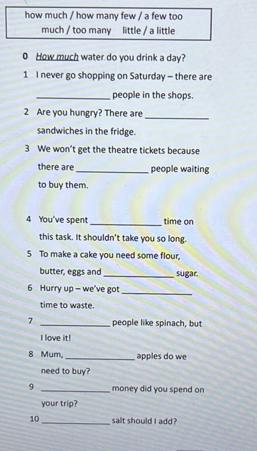 how much / how many few / a few too much / | StudyX