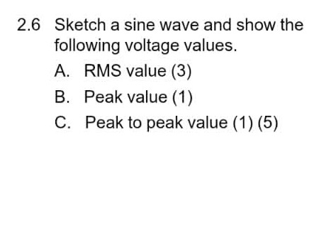 2. 6 Sketch a sine wave and show the | StudyX