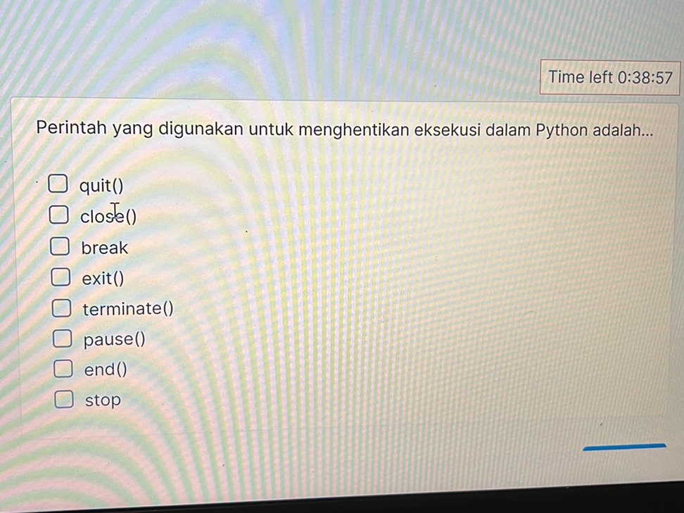 Perintah yang digunakan untuk menghentikan | StudyX