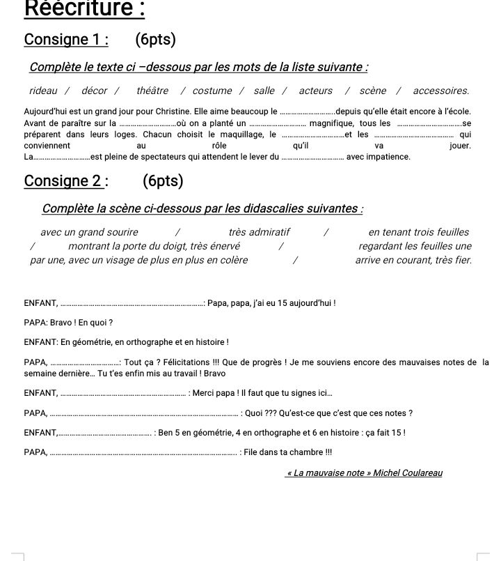 Reecriture: Consigne 1: (6pts) Complète le | StudyX