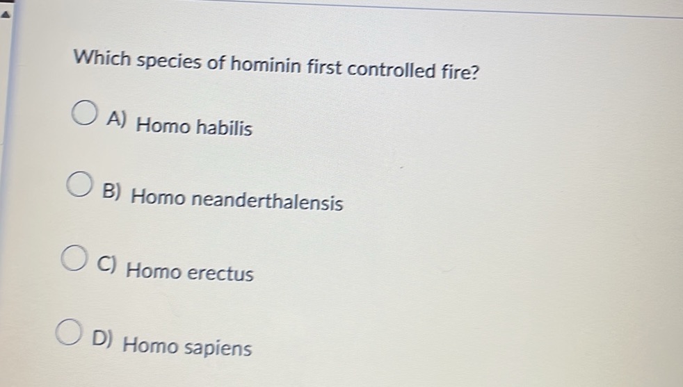 Which species of hominin first controlled | StudyX