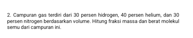 2. Campuran gas terdiri dari 30 persen | StudyX