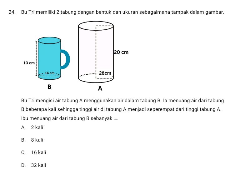 24. Bu Tri memiliki 2 tabung dengan bentuk | StudyX