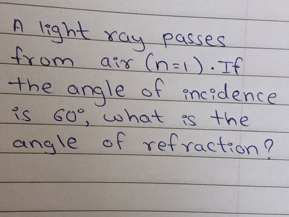 A light ray passes from air (n=1). If the | StudyX