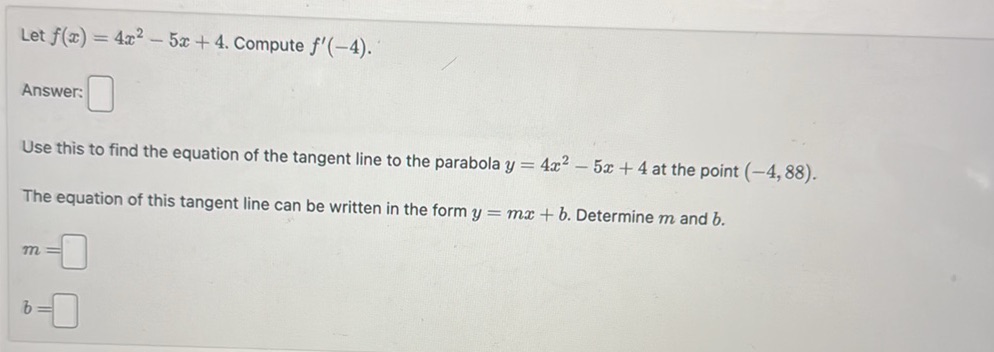 Let $f(x) = 4x^2 - 5x + 4$. Compute | StudyX