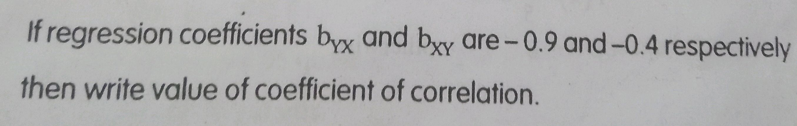 If regression coefficients $b_{yx}$ and | StudyX