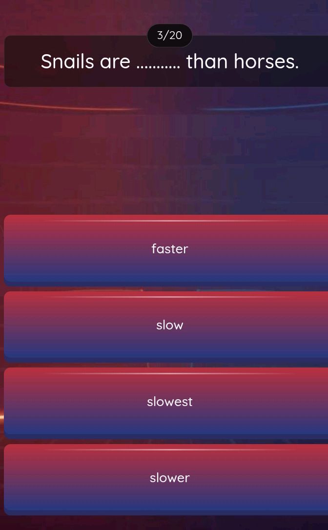 Snails are .......... than horses. faster | StudyX