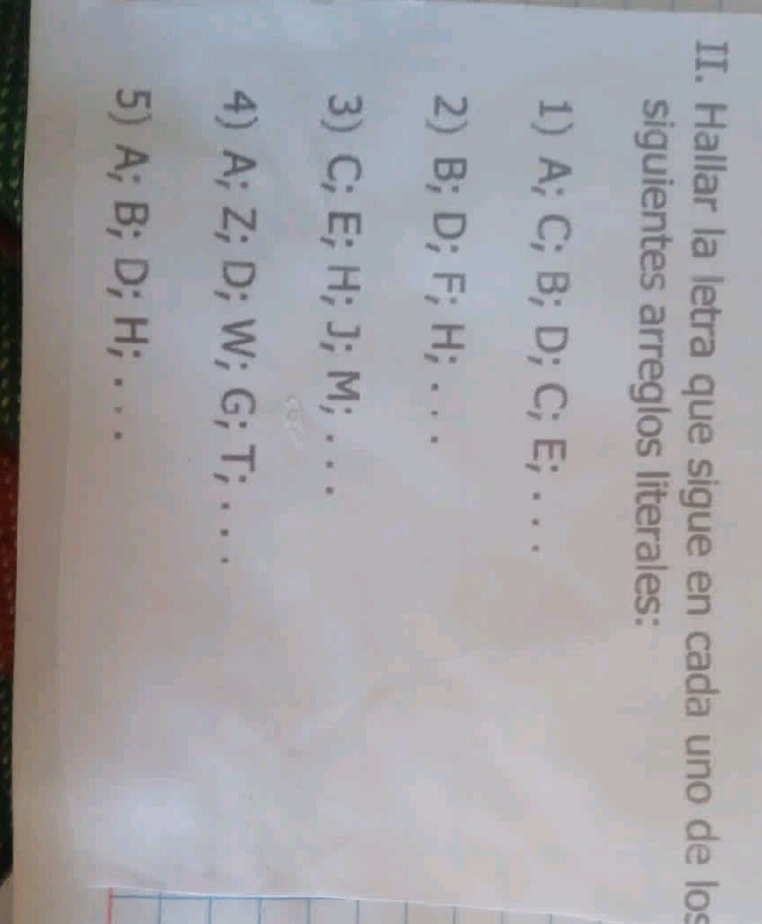 II. Hallar la letra que sigue en cada uno de | StudyX