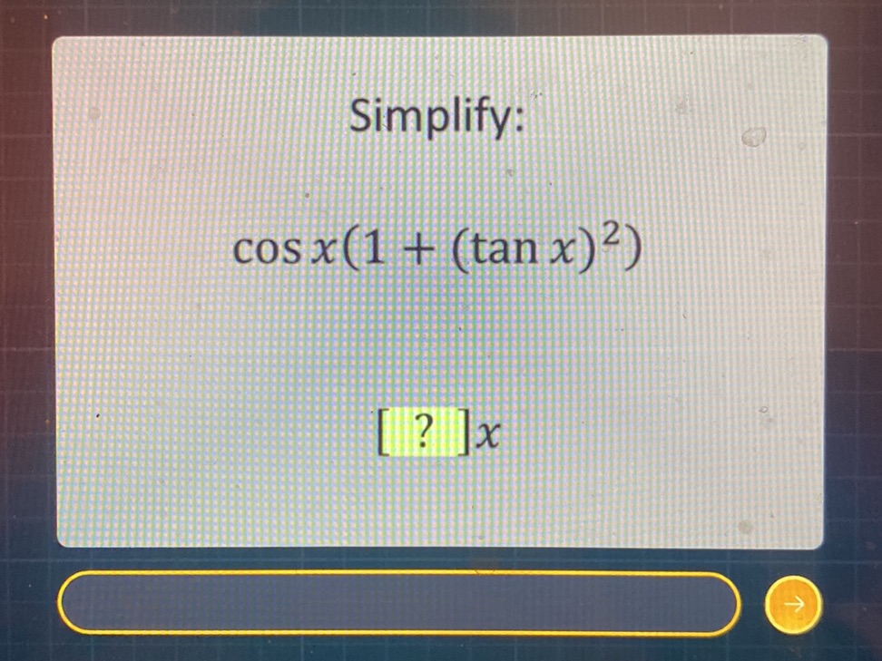 Simplify trigonometric expression cos x (1 + | StudyX