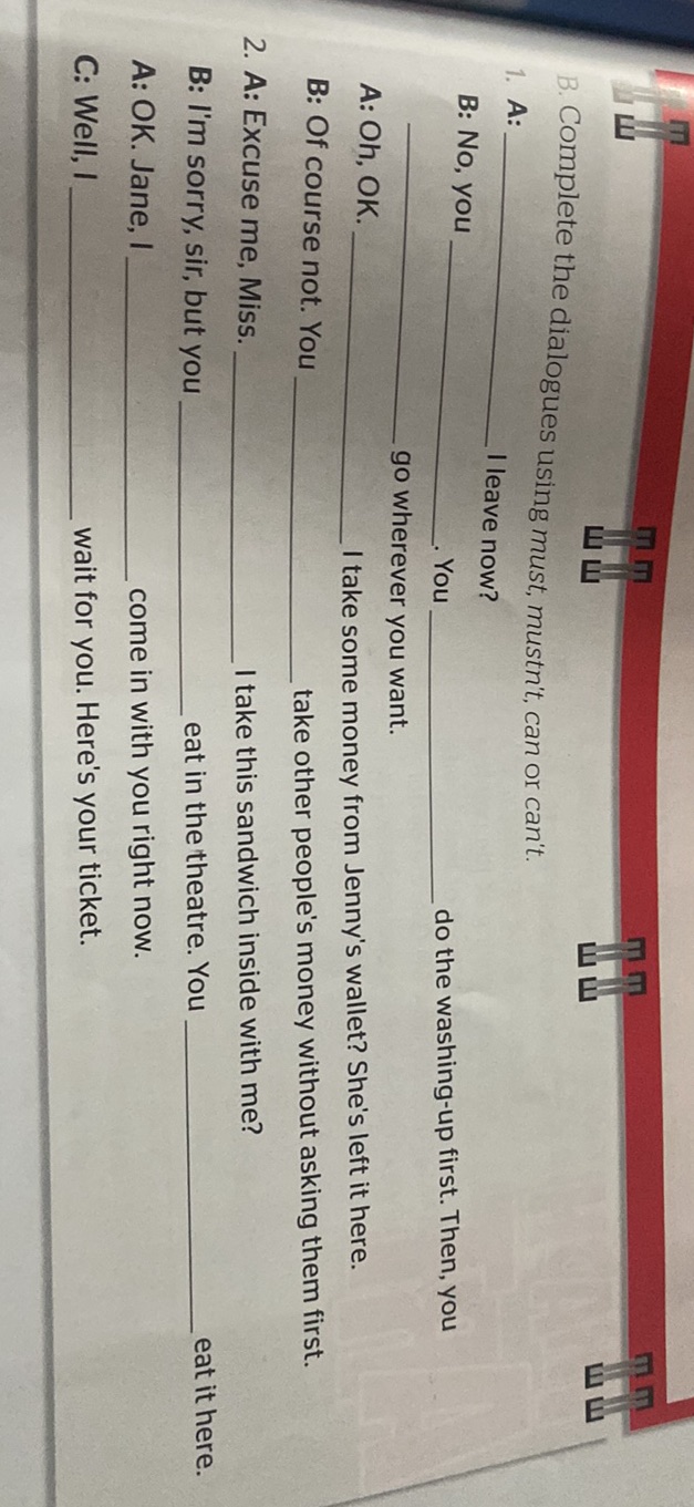 B. Complete the dialogues using must, | StudyX