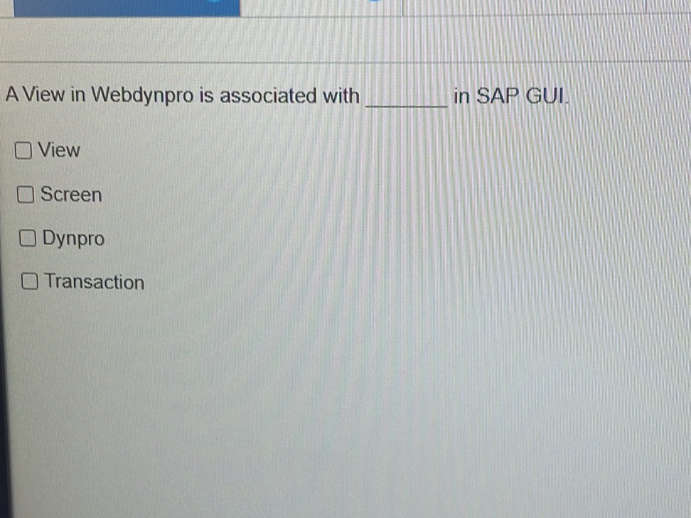 A View in Webdynpro is associated with | StudyX