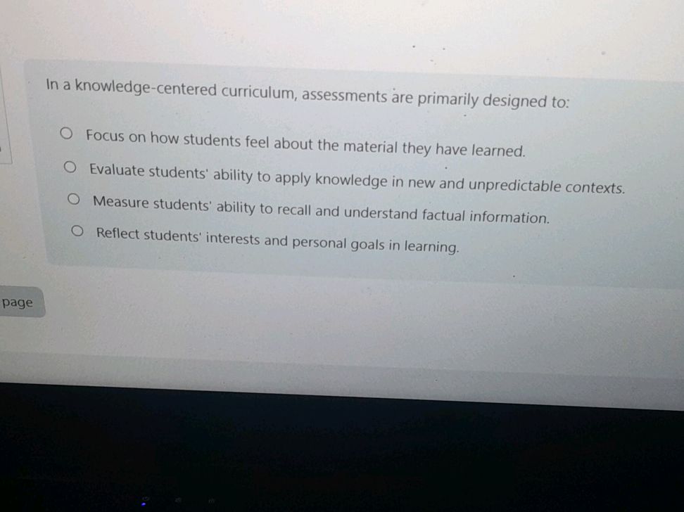 In a knowledge-centered curriculum, | StudyX