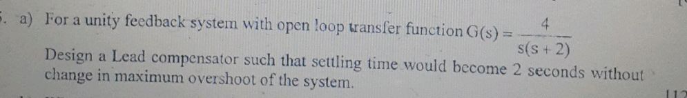 a) For a unity feedback system with open | StudyX