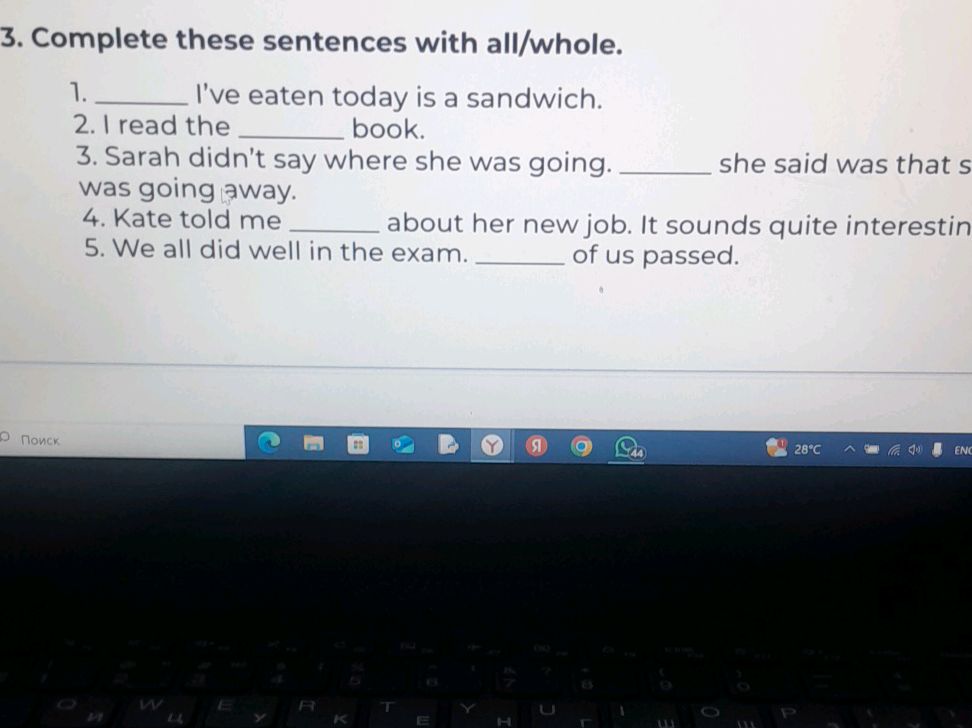 3. Complete these sentences with all/whole. | StudyX