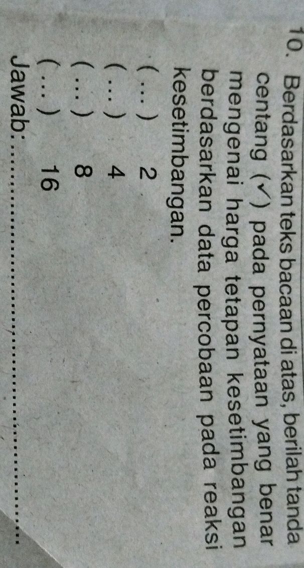 10. Berdasarkan teks bacaan di atas, berilah | StudyX