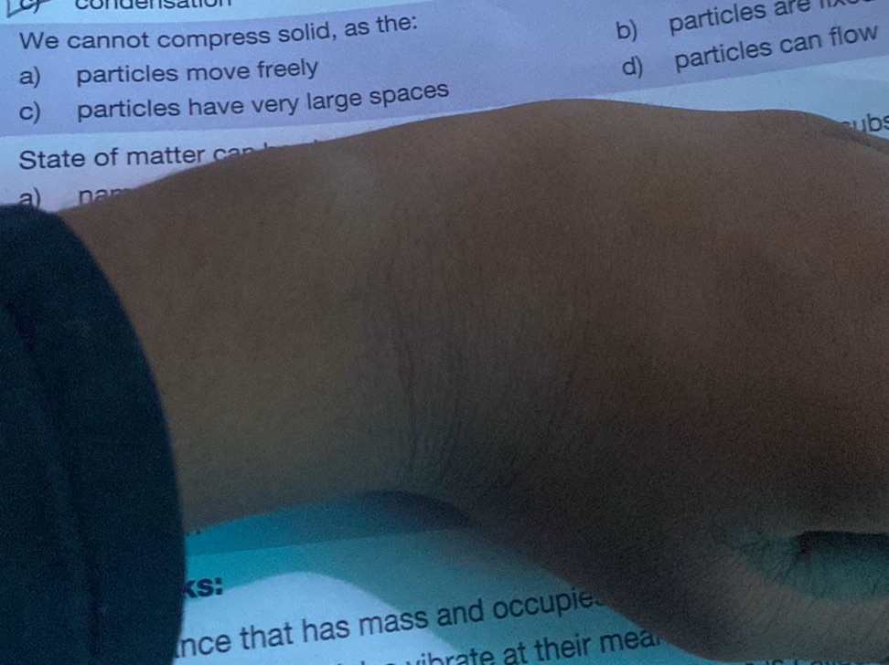 We cannot compress solid, as the: a) | StudyX