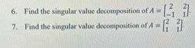 6. Find the singular value decomposition of | StudyX