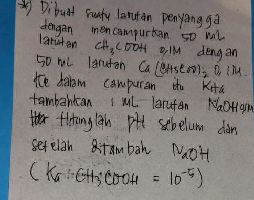 Dibuat suatu larutan penyangga dengan | StudyX