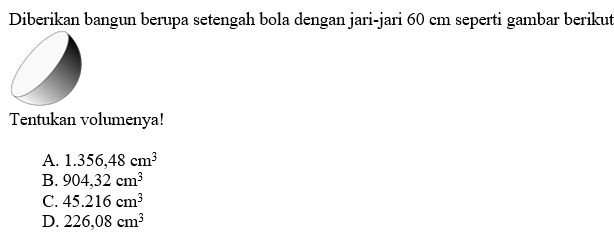 Diberikan bangun berupa setengah bola dengan | StudyX