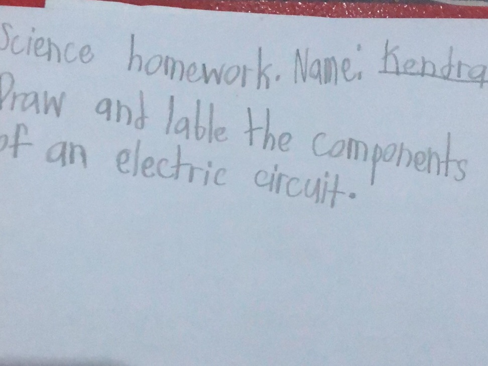 Draw and label the components of an electric | StudyX