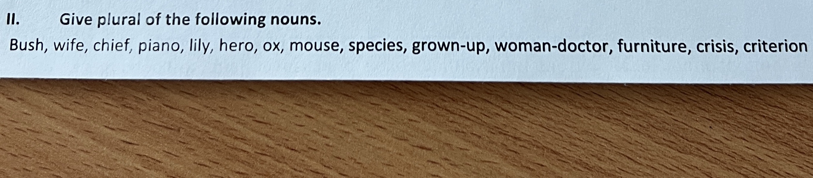 II. Give plural of the following nouns. | StudyX