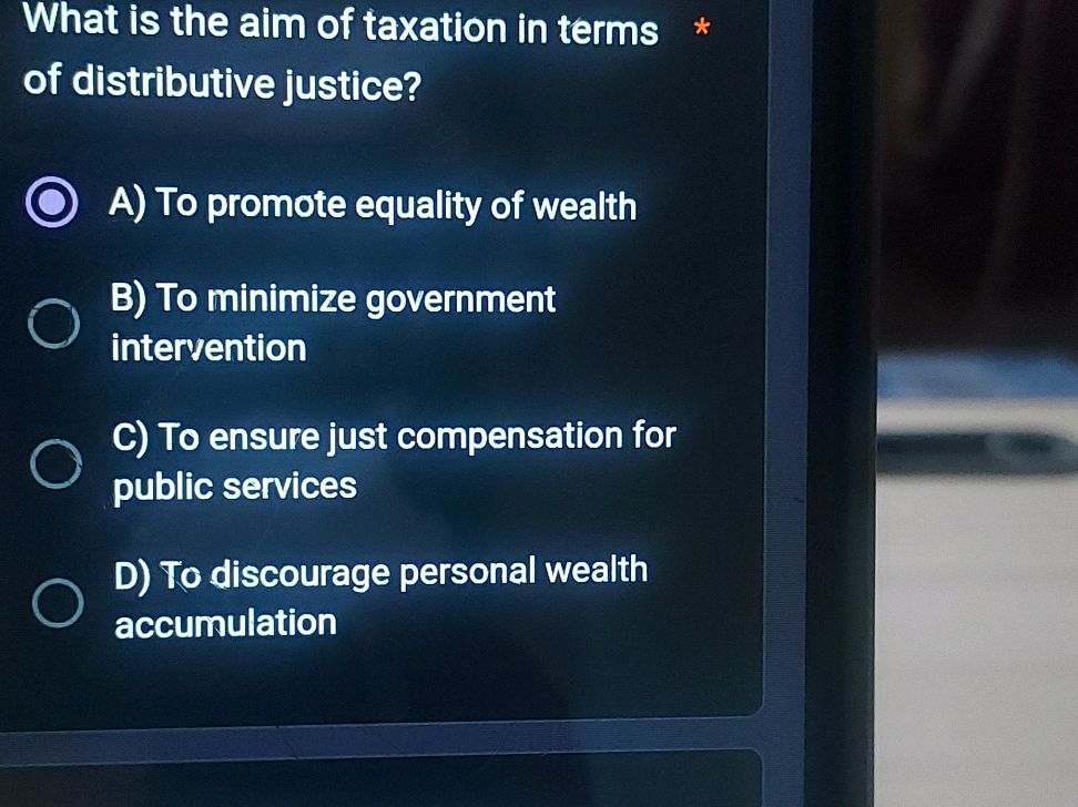 What is the aim of taxation in terms of | StudyX