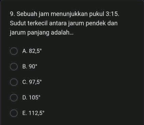 9. Sebuah jam menunjukkan pukul 3:15. Sudut | StudyX