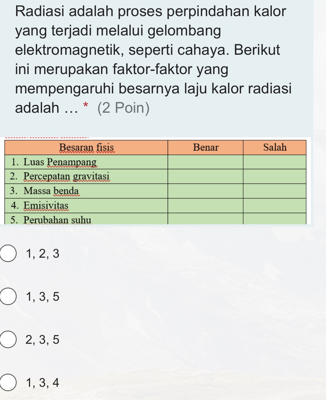Radiasi adalah proses perpindahan kalor yang | StudyX