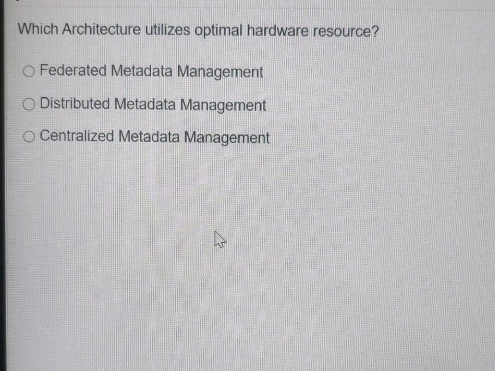 Which Architecture utilizes optimal hardware | StudyX