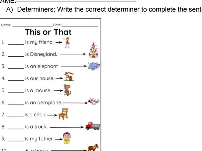 A) Determiners; Write the correct determiner | StudyX