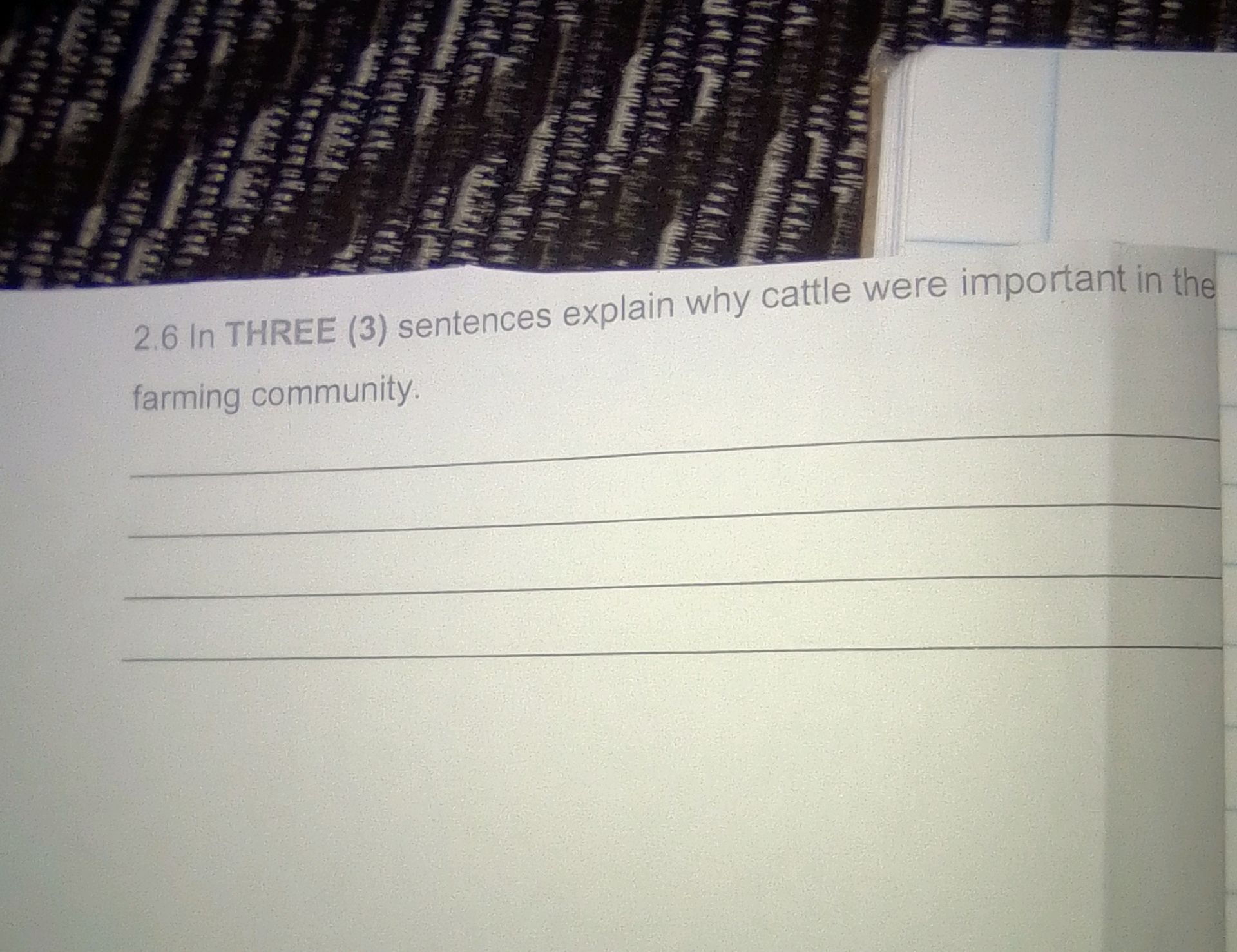 2.6 In THREE (3) sentences explain why | StudyX