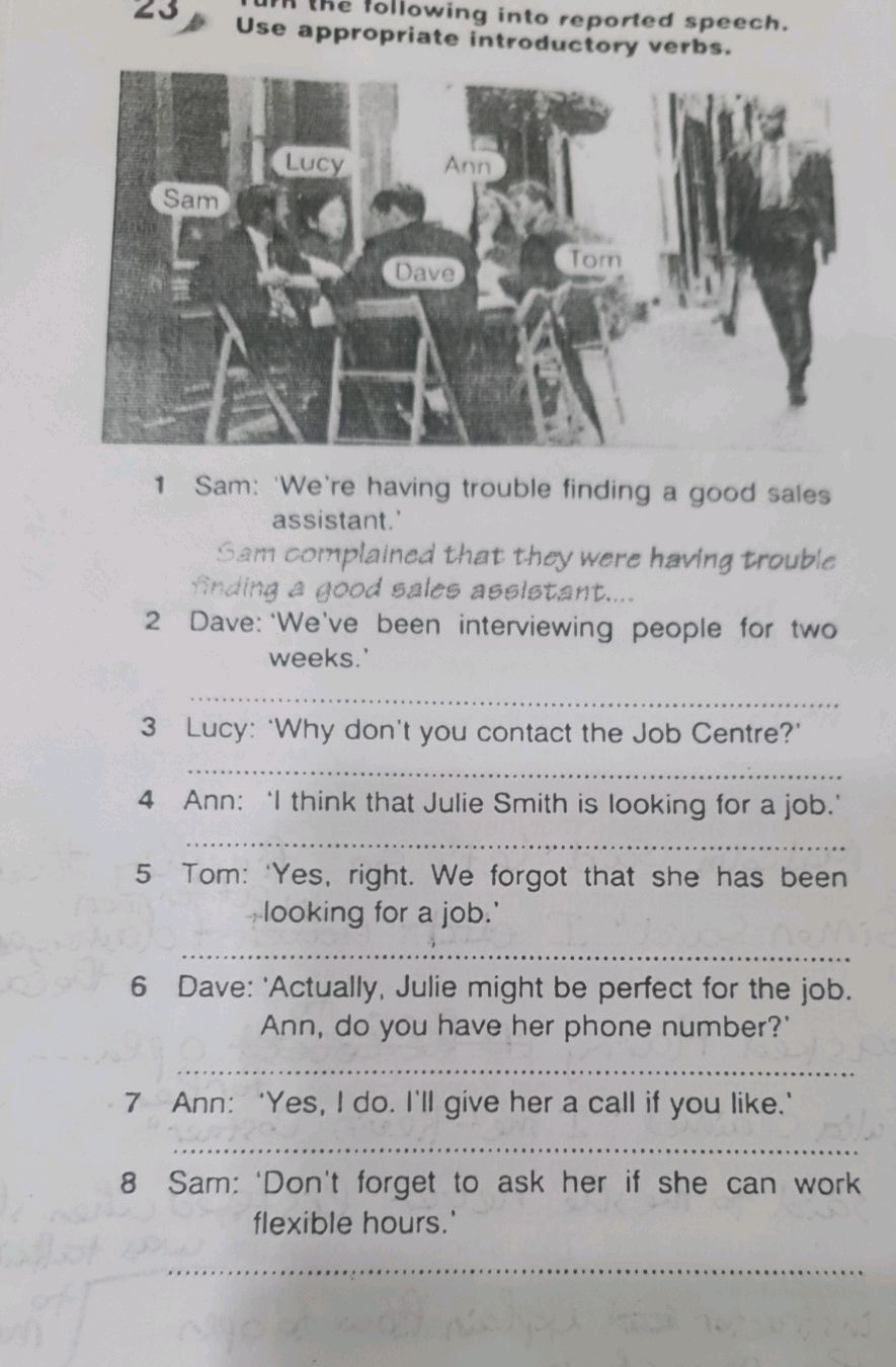 Turn the following into reported speech. Use | StudyX