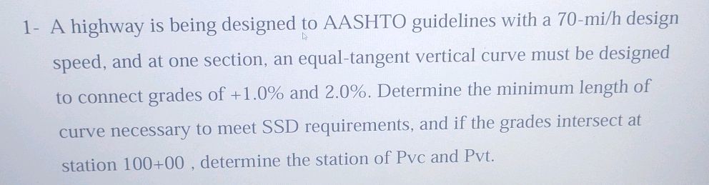 1- A highway is being designed to AASHTO | StudyX