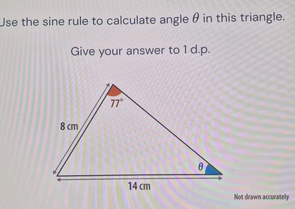 Use the sine rule to calculate angle $ $ in | StudyX