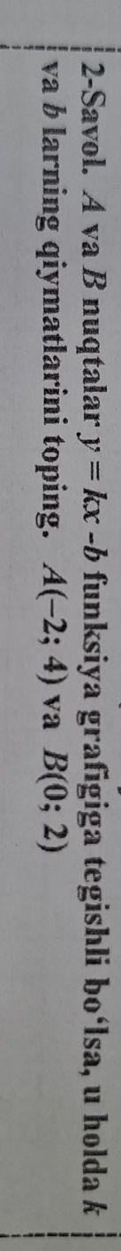 2-Savol. A va B nuqtalar y = kx-b funksiya | StudyX
