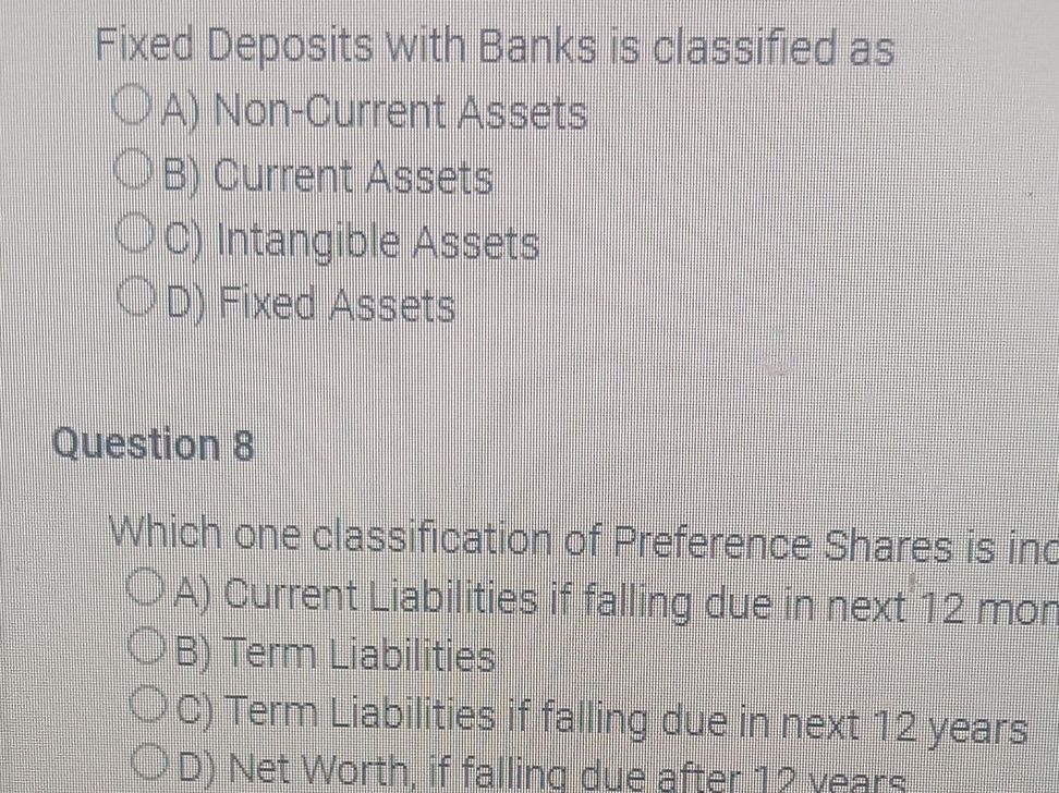 Fixed Deposits with Banks is classified as | StudyX