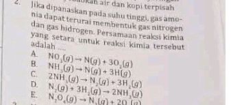 Jika dipanaskan pada suhu tinggi, gas | StudyX