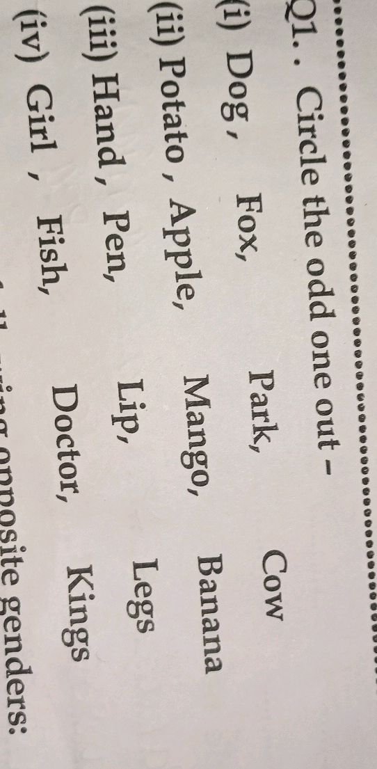 Q1.. Circle the odd one out - (i) Dog, Fox, | StudyX