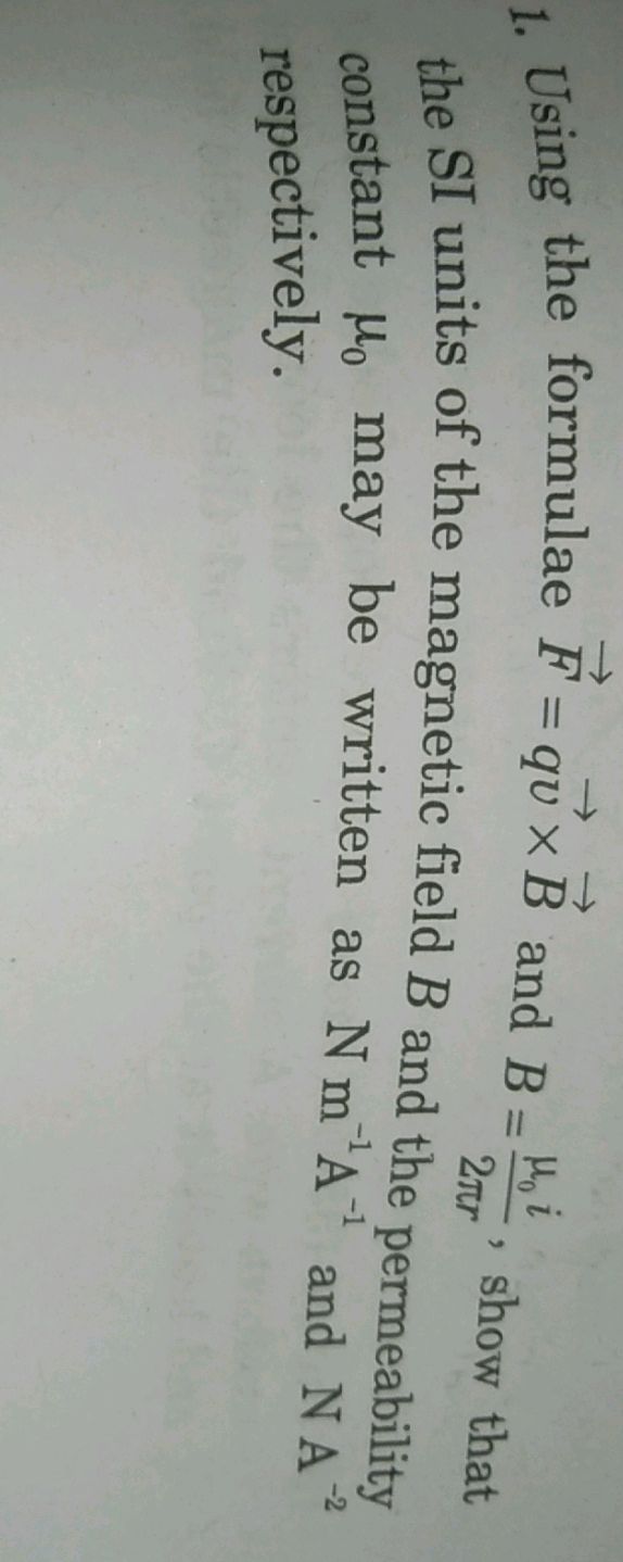 1. Using the formulae ${F} = q{v} {B}$ and | StudyX