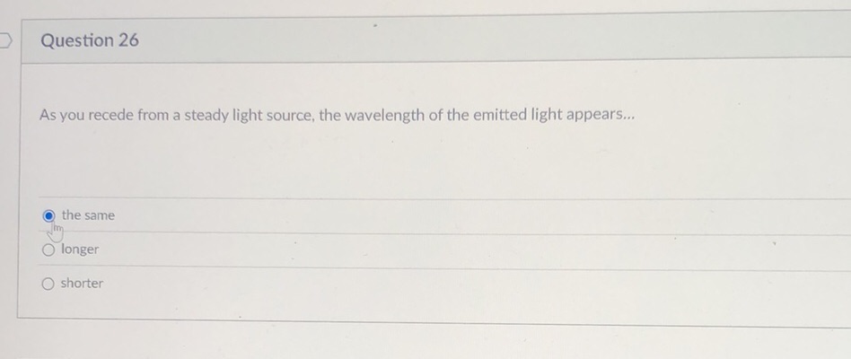 As you recede from a steady light source, | StudyX