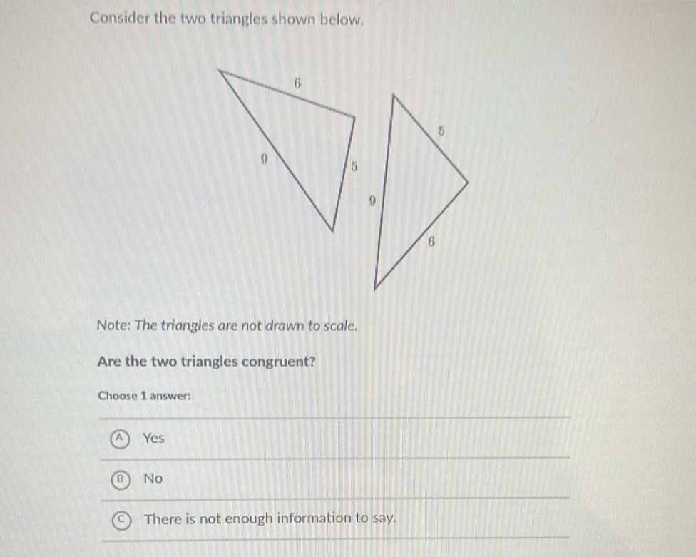 Consider the two triangles shown below. 6 9 | StudyX