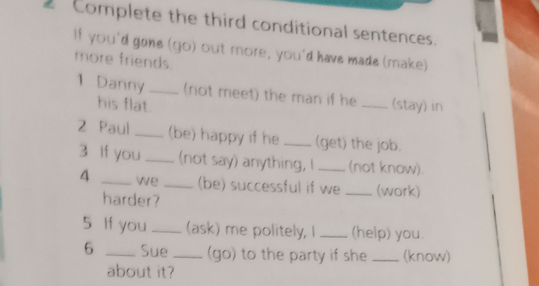 Complete the third conditional sentences. | StudyX
